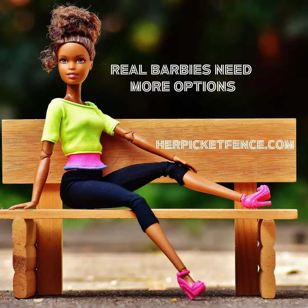 Why I'm Single by Choice, and Barbie needed more options...